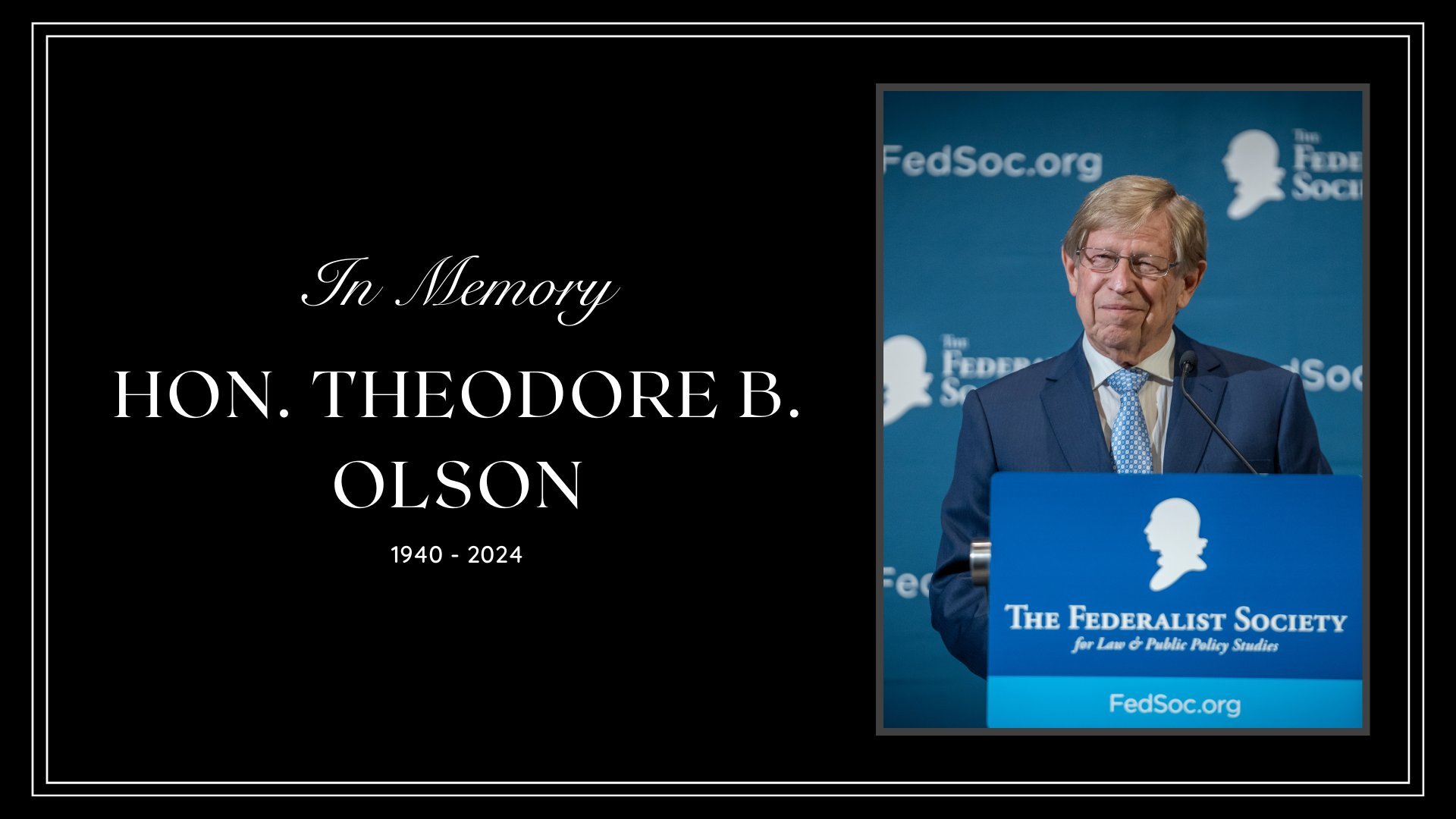 In Memoriam: Hon. Theodore B. Olson